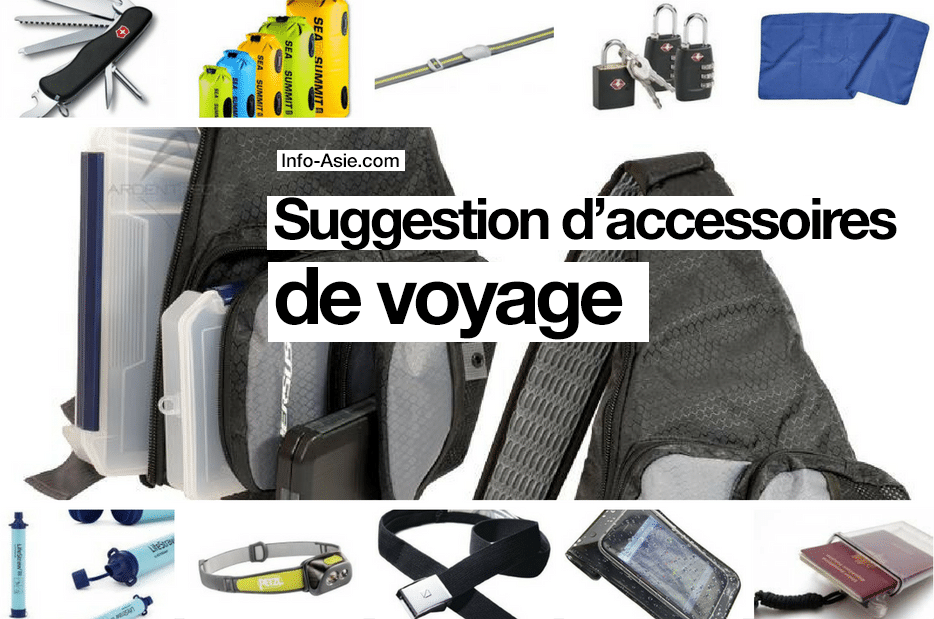 Accessoires de voyages indispensables - Info-Asie Blog